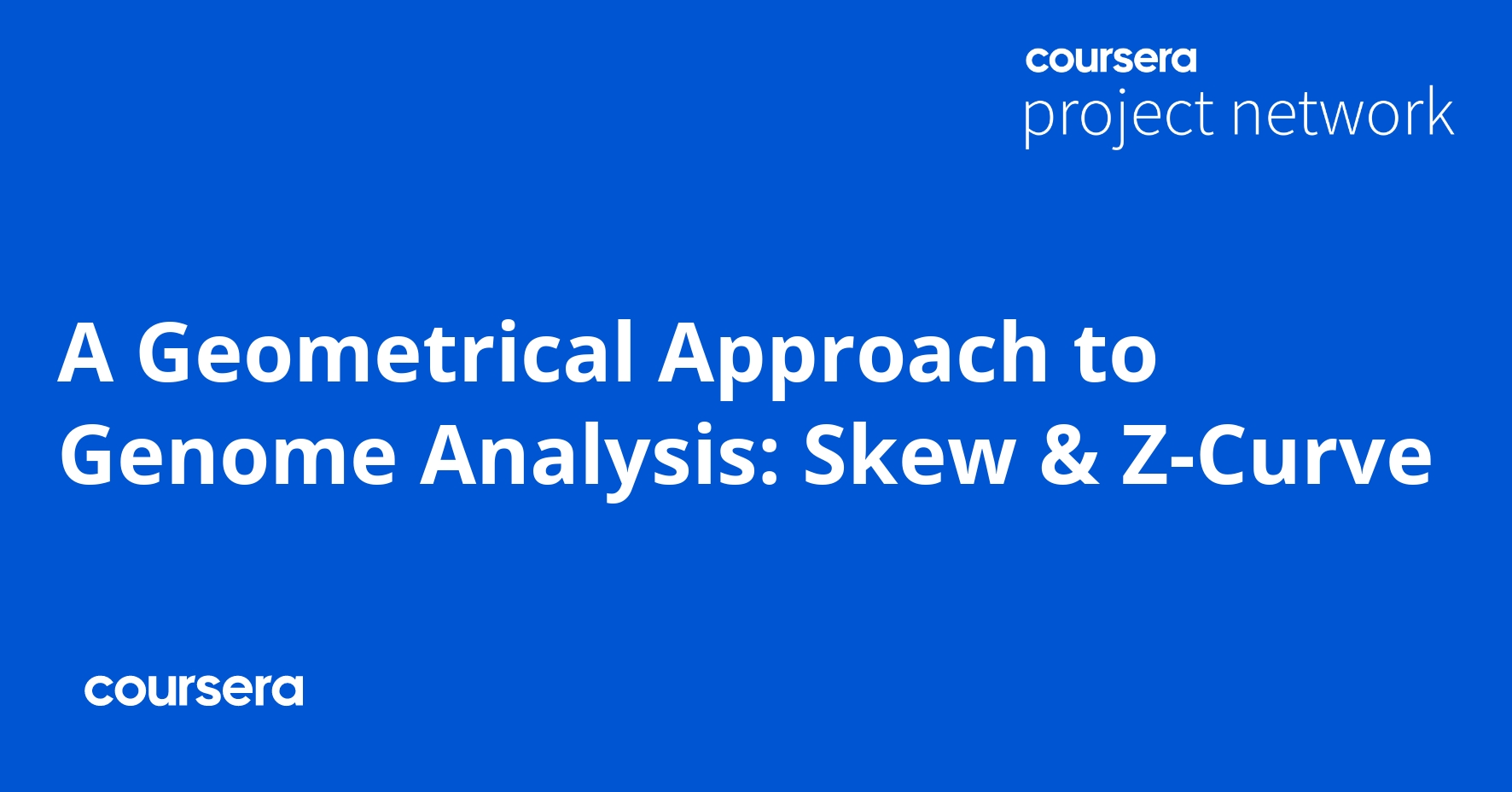 A Geometrical Approach to Genome Analysis: Skew & Z-Curve - Coursya