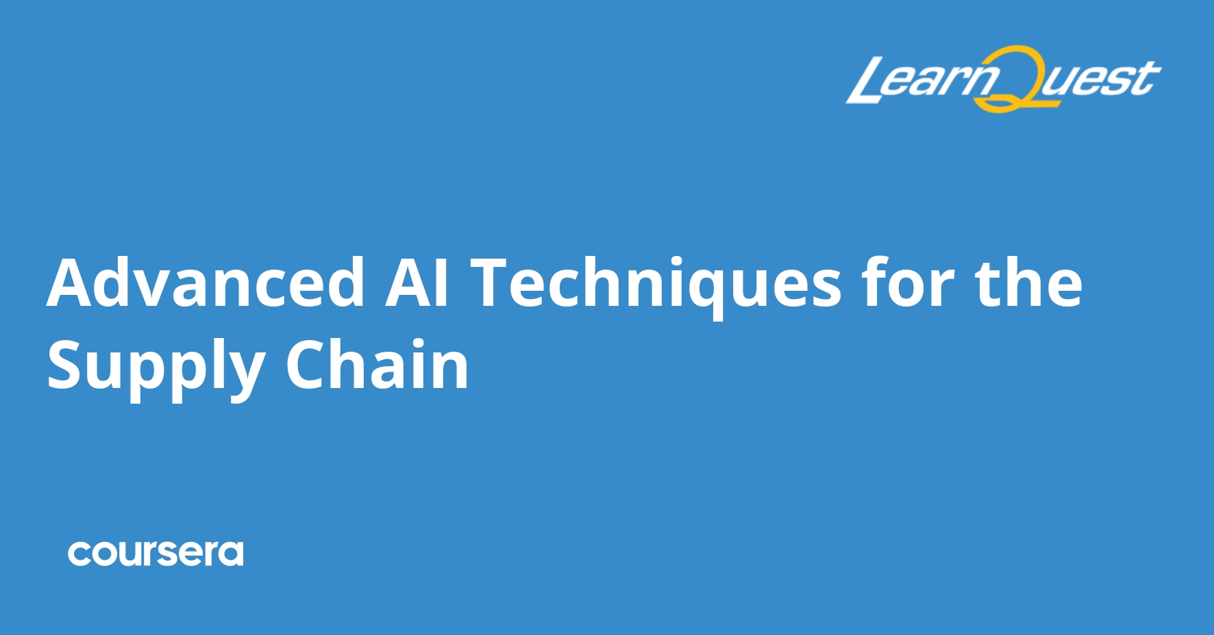 Advanced AI Techniques for the Supply Chain - Coursya