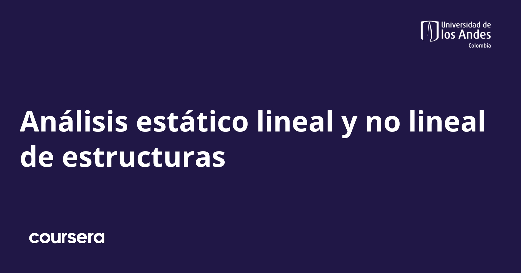 Análisis estático lineal y no lineal de estructuras - Coursya