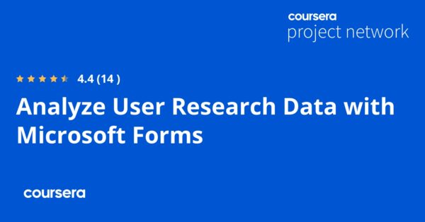 Analyze User Research Data with Microsoft Forms - Coursya