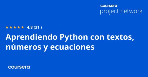 Aprendiendo Python con textos, números y ecuaciones - Coursya
