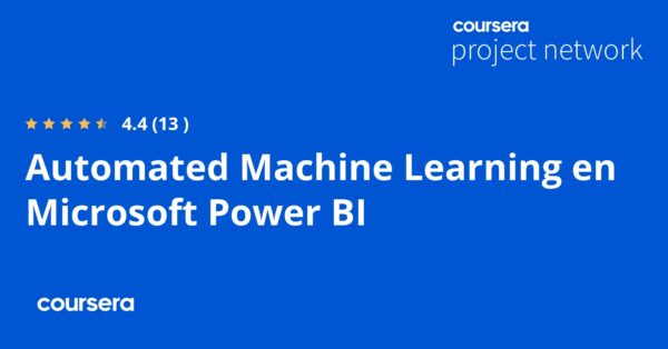 Automated Machine Learning en Microsoft Power BI - Coursya