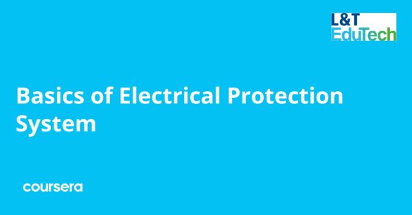 Basics of Electrical Protection System - Coursya