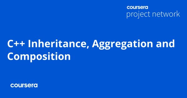 C++ Inheritance, Aggregation and Composition - Coursya