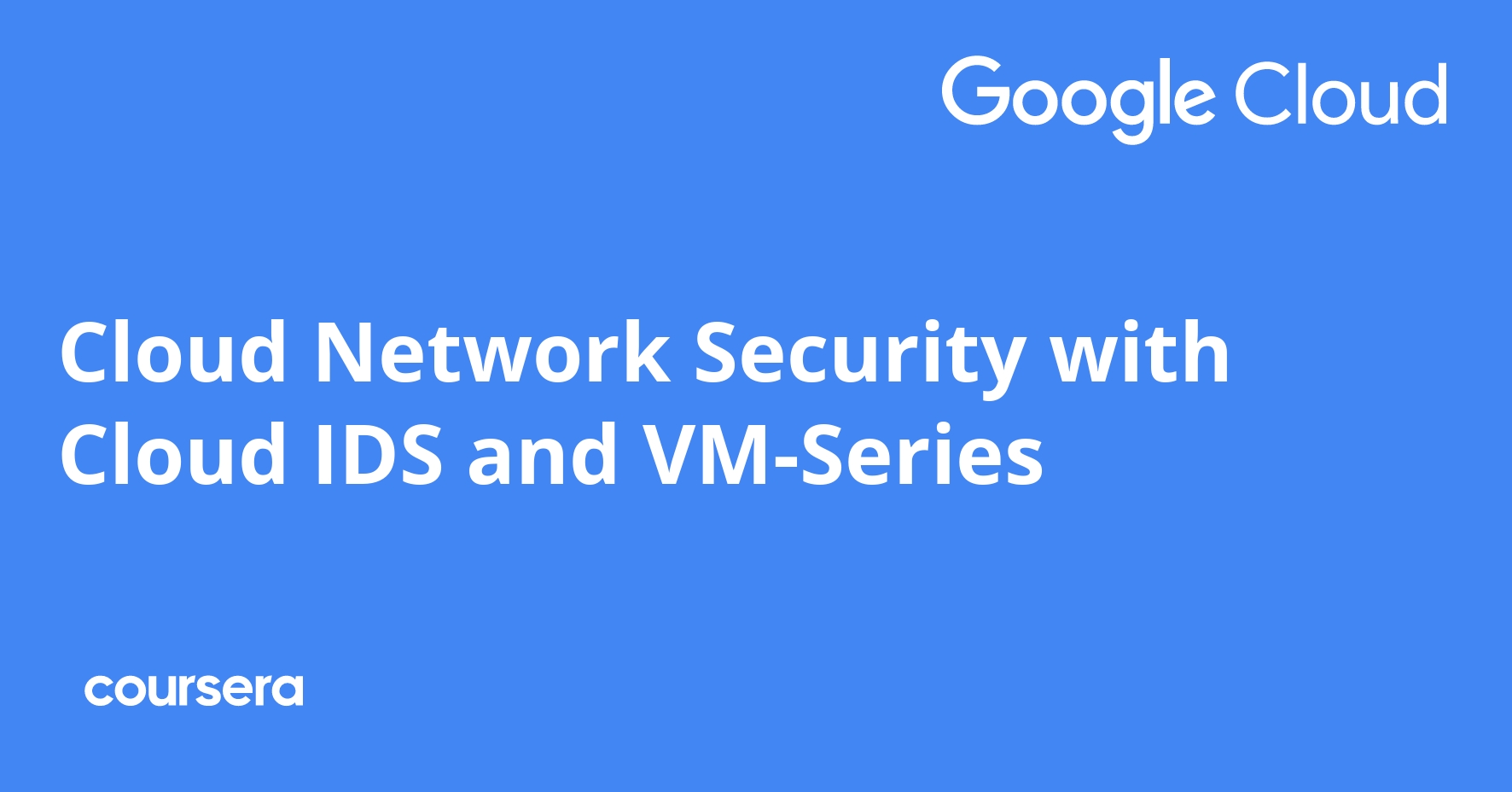 Cloud Network Security with Cloud IDS and VM-Series - Coursya