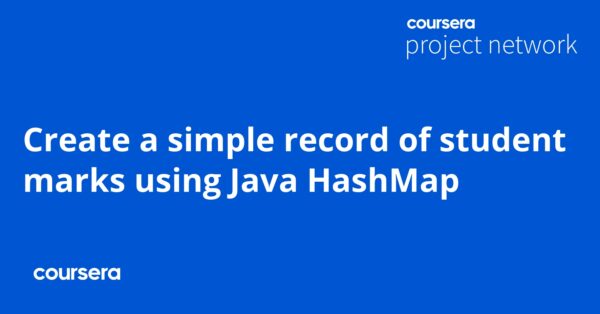 Create a simple record of student marks using Java HashMap - Coursya