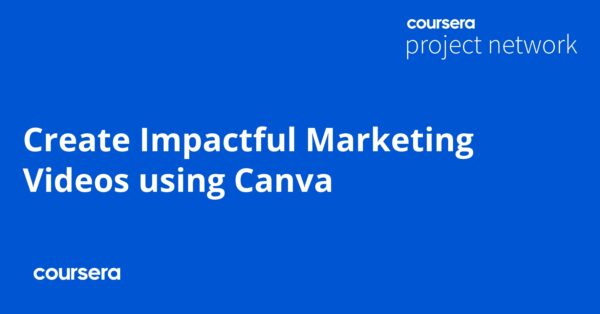 Create Impactful Marketing Videos using Canva - Coursya
