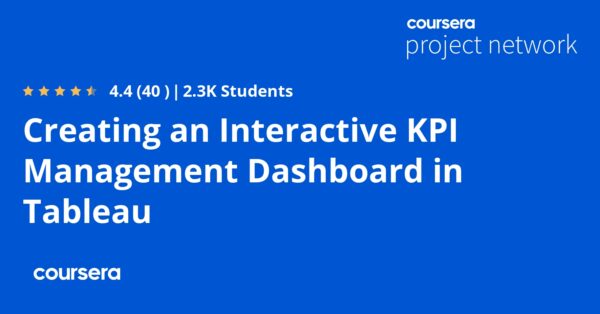 Creating an Interactive KPI Management Dashboard in Tableau - Coursya