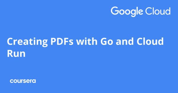 Creating PDFs with Go and Cloud Run - Coursya