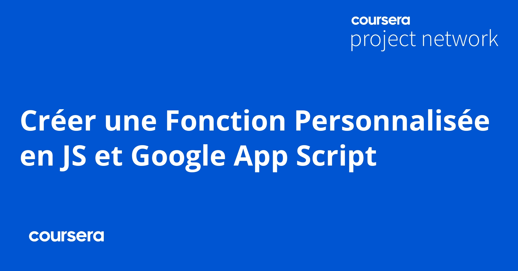 Créer une Fonction Personnalisée en JS et Google App Script - Coursya