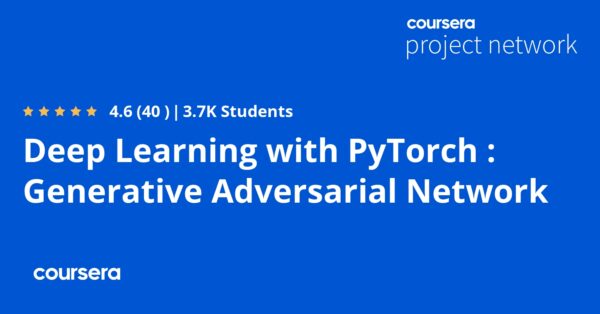 Deep Learning with PyTorch : Generative Adversarial Network - Coursya