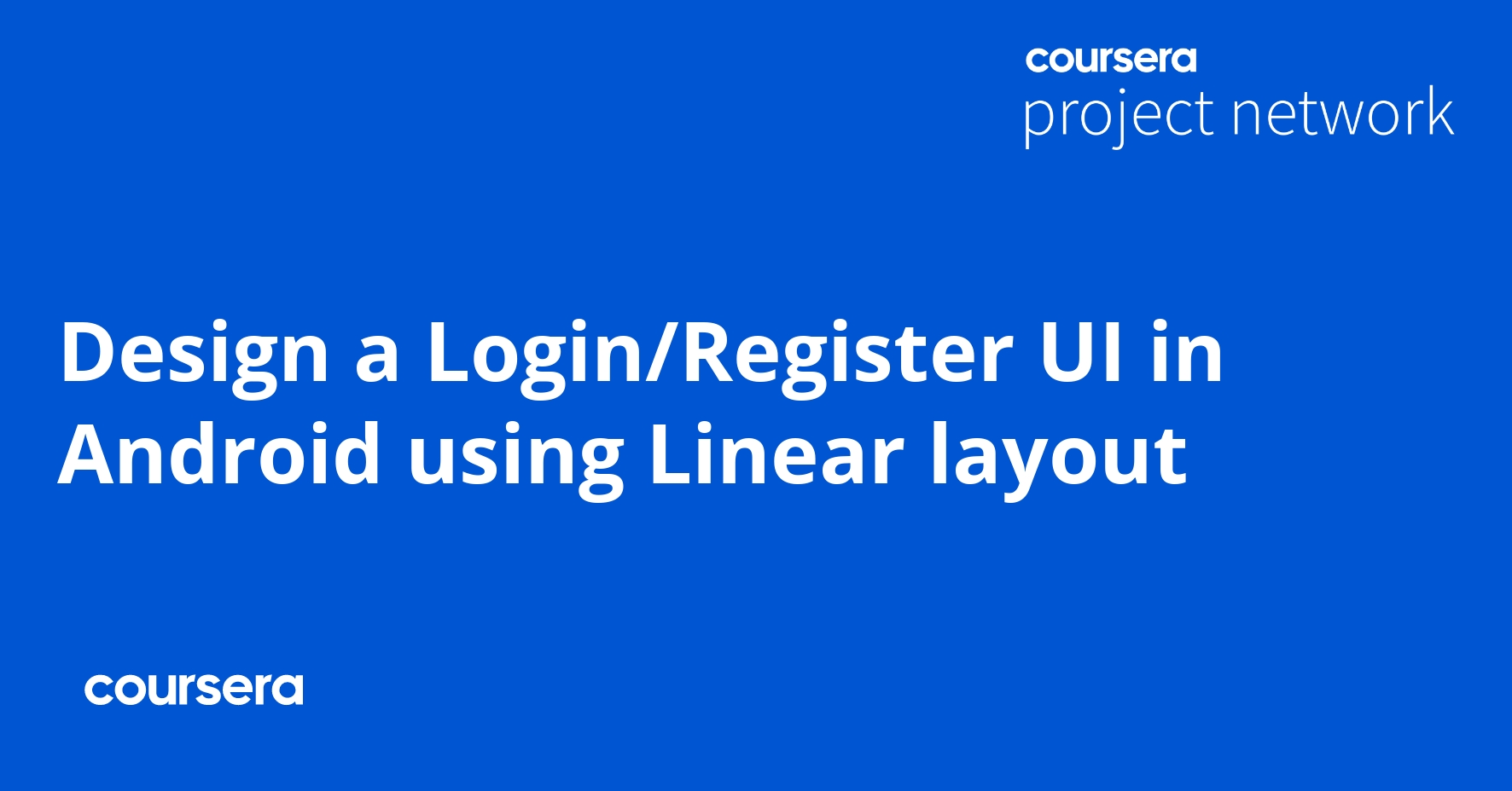 Design a Login/Register UI in Android using Linear layout - Coursya