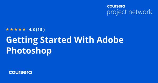 Getting Started With Adobe Photoshop - Coursya