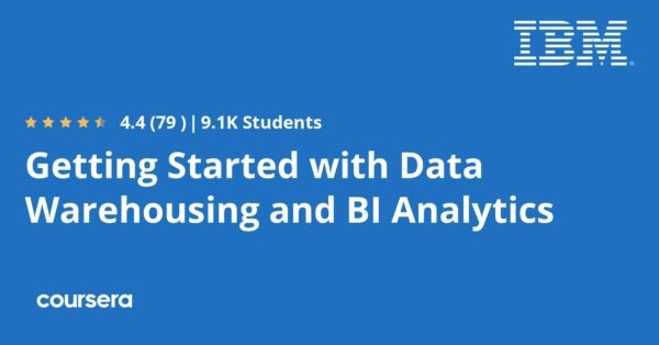 Getting Started with Data Warehousing and BI Analytics - Coursya