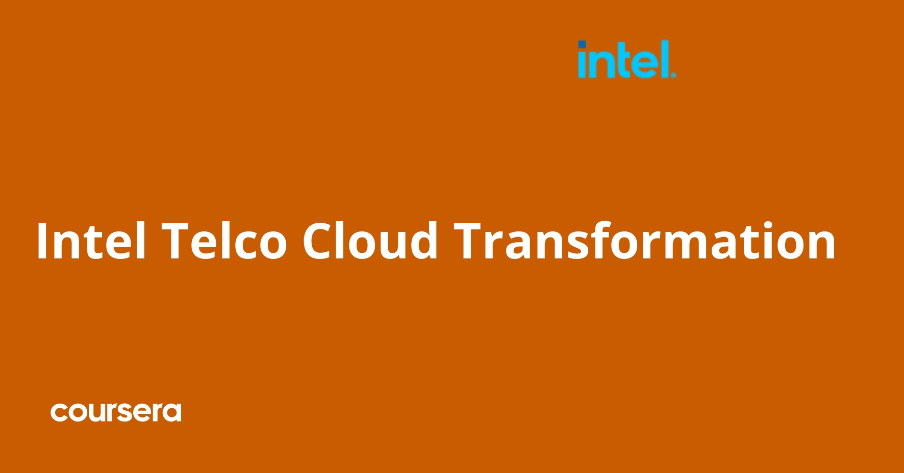 Intel Telco Cloud Transformation - Coursya