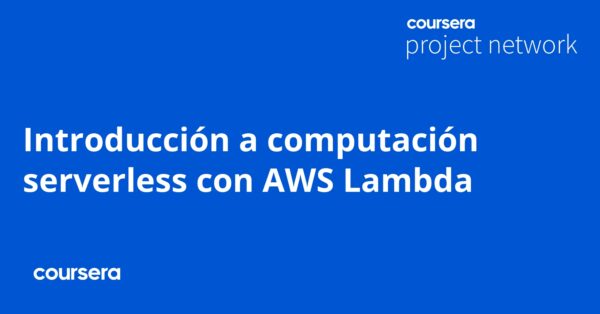 Introducción a computación serverless con AWS Lambda - Coursya