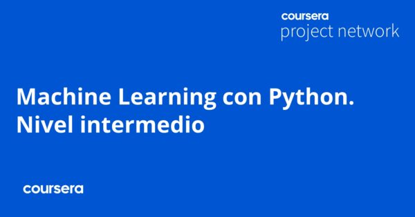 Machine Learning con Python. Nivel intermedio - Coursya