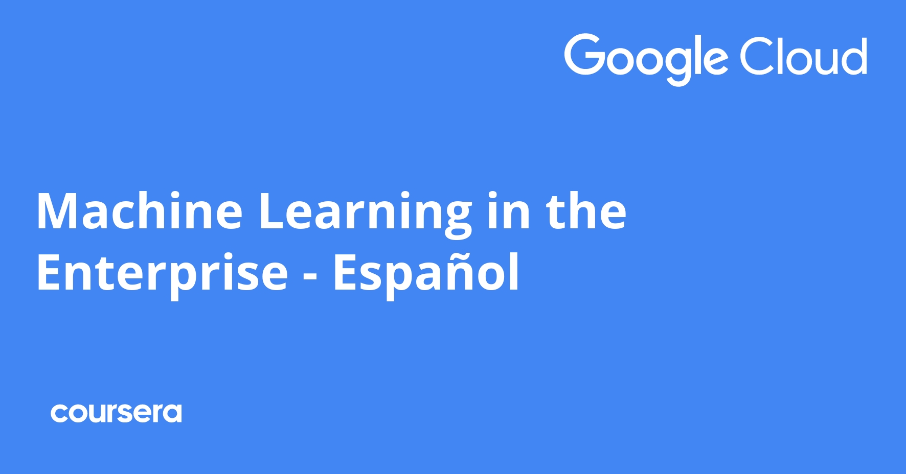 Machine Learning in the Enterprise - Español - Coursya