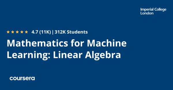 Mathematics for Machine Learning: Linear Algebra - Coursya