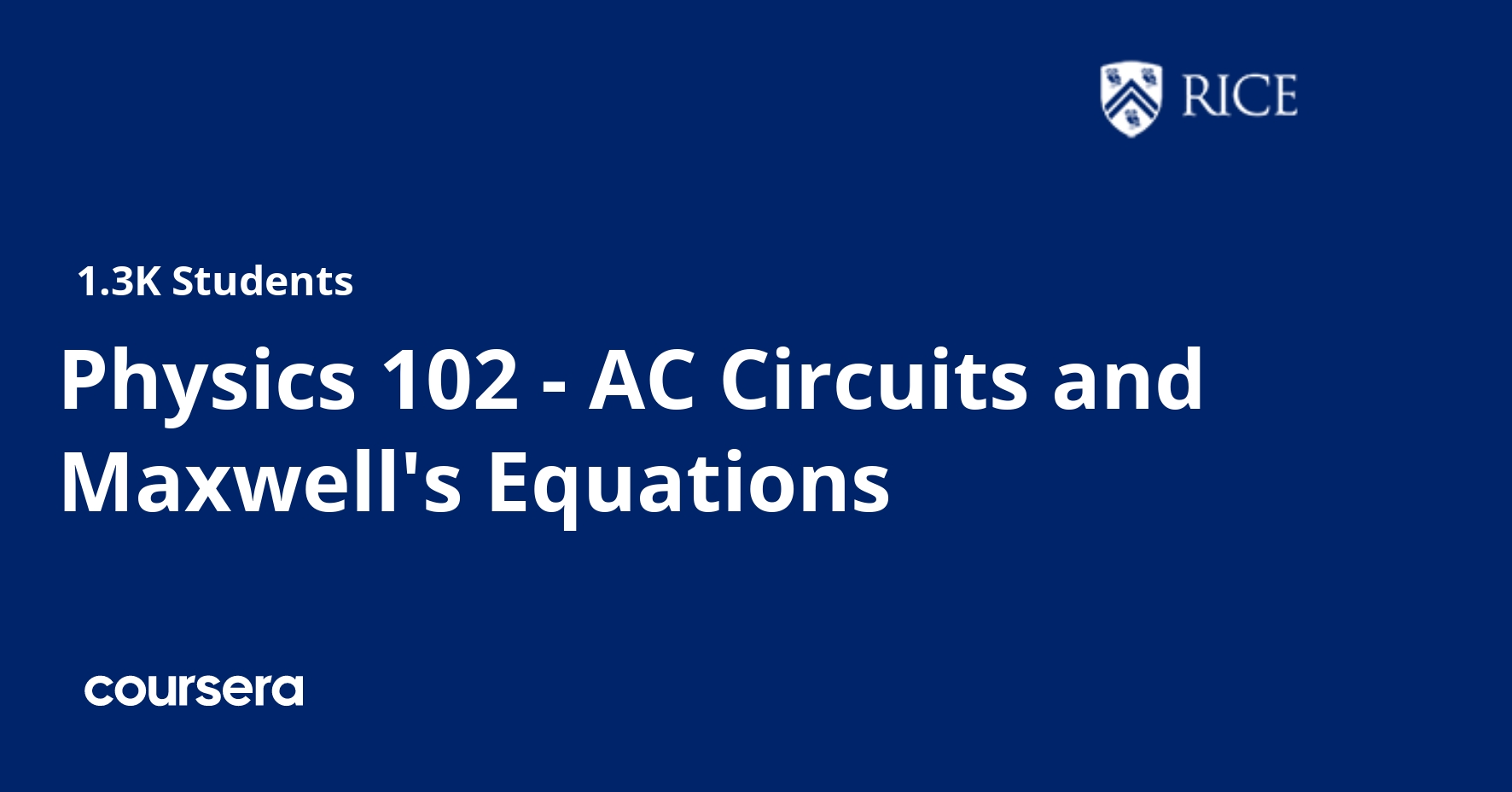 Physics 102 - AC Circuits and Maxwell's Equations - Coursya