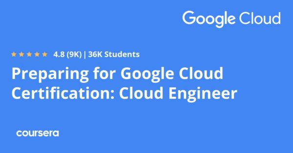 Preparing for Google Cloud Certification: Cloud Engineer Professional Certificate - Coursya