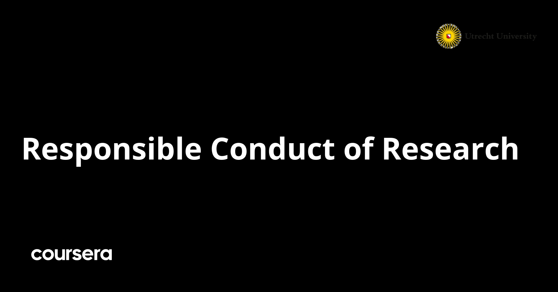 Responsible Conduct of Research - Coursya