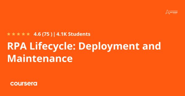 RPA Lifecycle: Deployment and Maintenance - Coursya