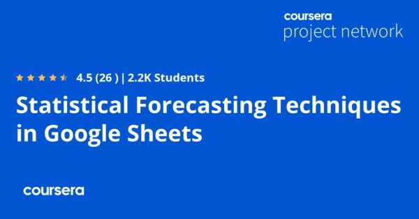 Statistical Forecasting Techniques in Google Sheets - Coursya