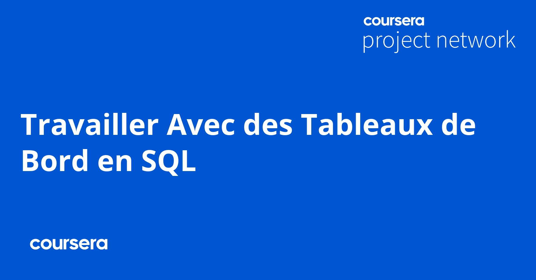 Travailler Avec des Tableaux de Bord en SQL - Coursya
