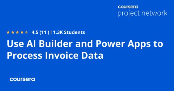 Use AI Builder and Power Apps to Process Invoice Data - Coursya