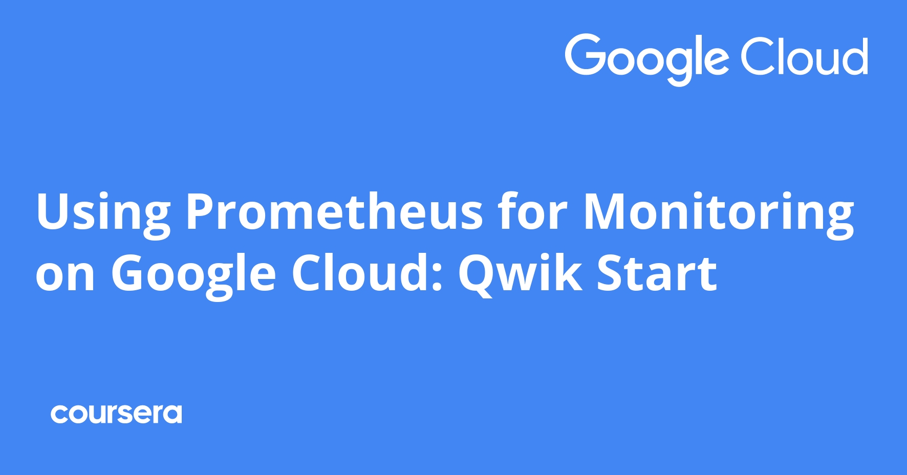 Using Prometheus for Monitoring on Google Cloud: Qwik Start - Coursya