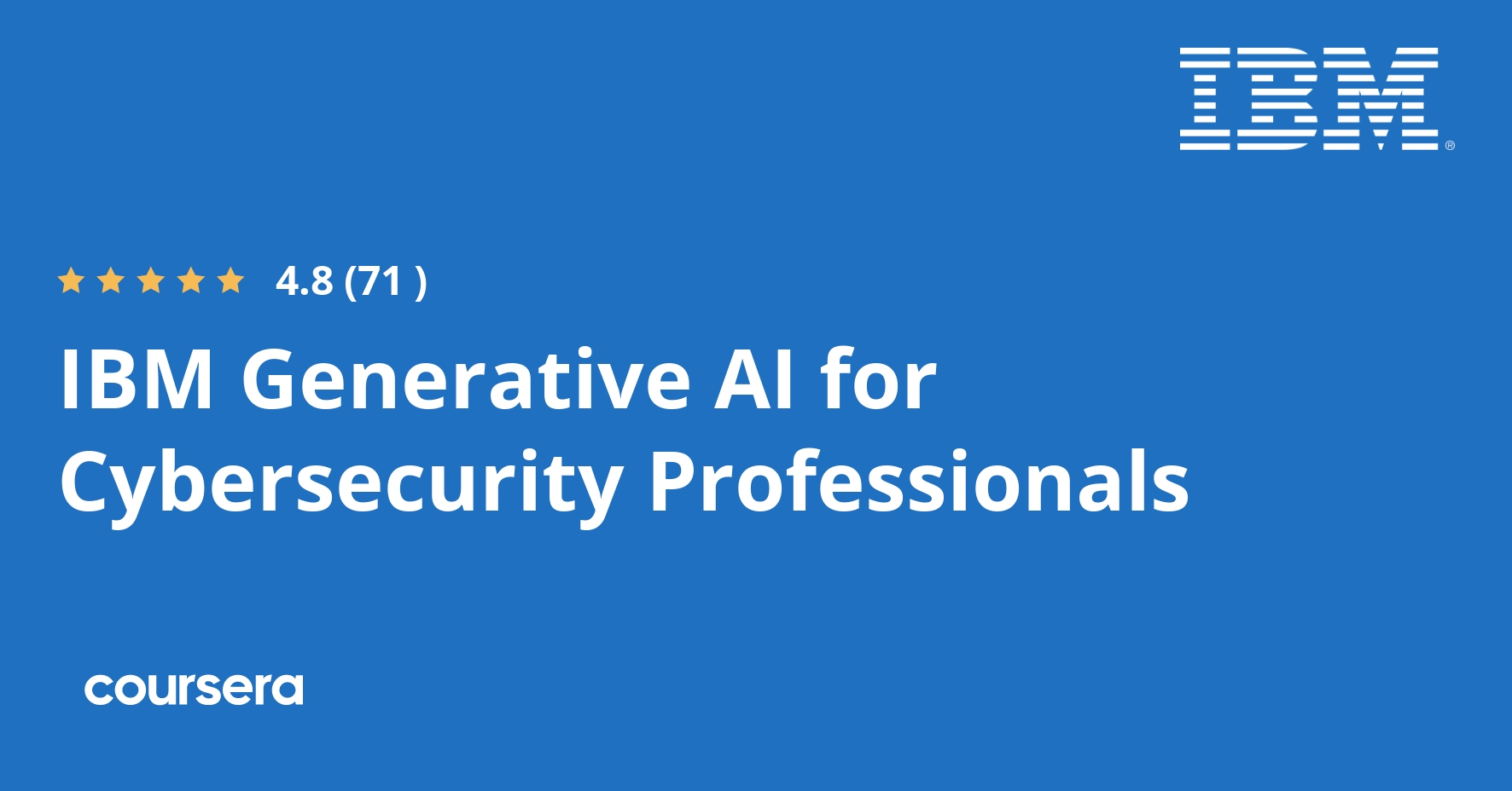IBM Generative AI for Cybersecurity Professionals - Coursya